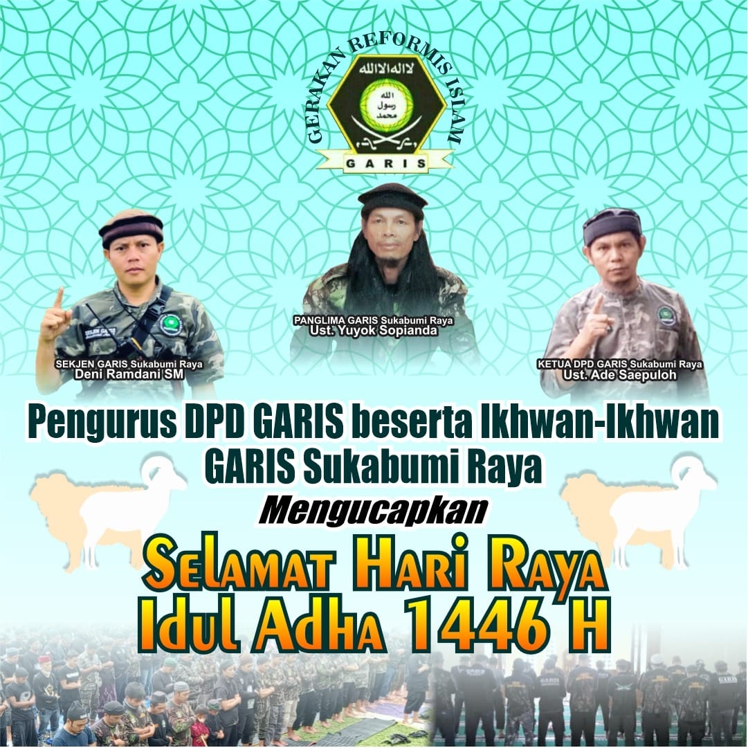 Pengurus DPD Garis Beserta Para Ikhwan Garis Sukabumi Raya Mengucapkan ...